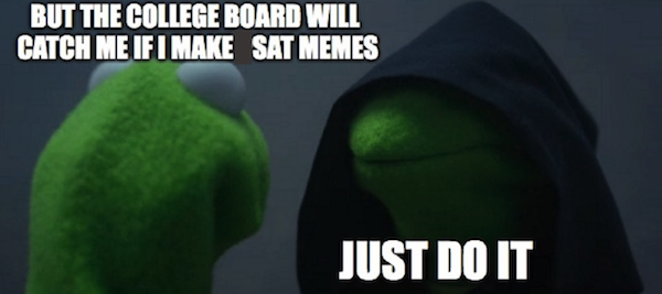 The 30 Best SAT Memes to Get You Through Test Prep